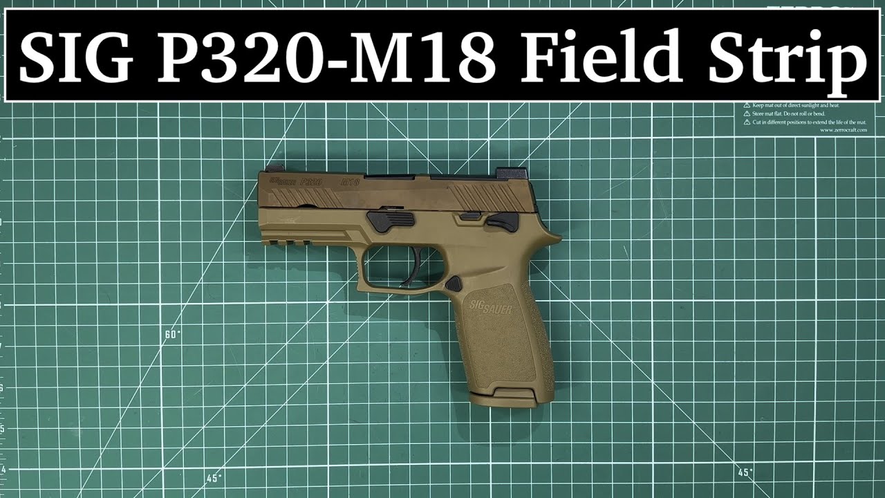 Sig Sauer P320-M18 Field Strip - YouTube