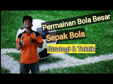 Strategi dan taktik Permainan Bola Besar (Sepakbola) - YouTube