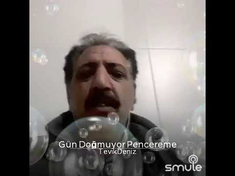 Gün doğmuyor pecereme Tevik deniz