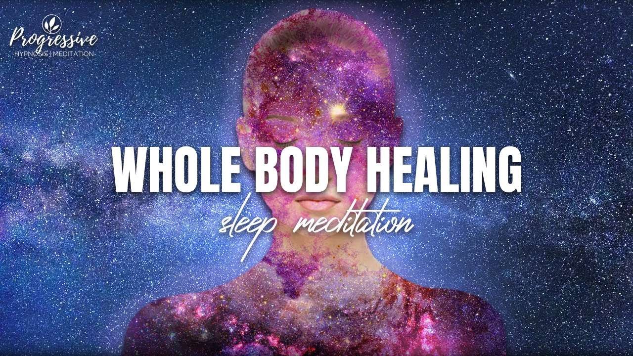 STRONG Healing Sleep Meditation for Whole Body Healing - Heal as you ...