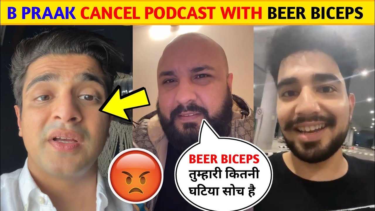 B Praak Cancel Podcast With Beer Biceps | Beer Biceps Controversy ...