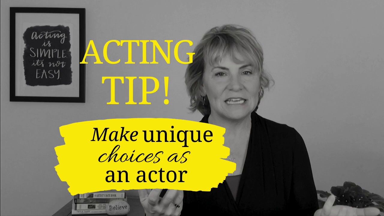 Acting Tip: Make UNIQUE choices as an actor - YouTube