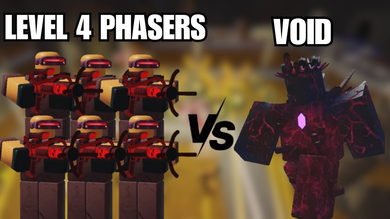 Can Level 4 Phasers Beat Void?│Tower Battles│ - YouTube