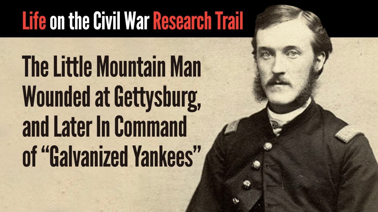 The Little Mountain Man Wounded at Gettysburg, and Later In Command of ...