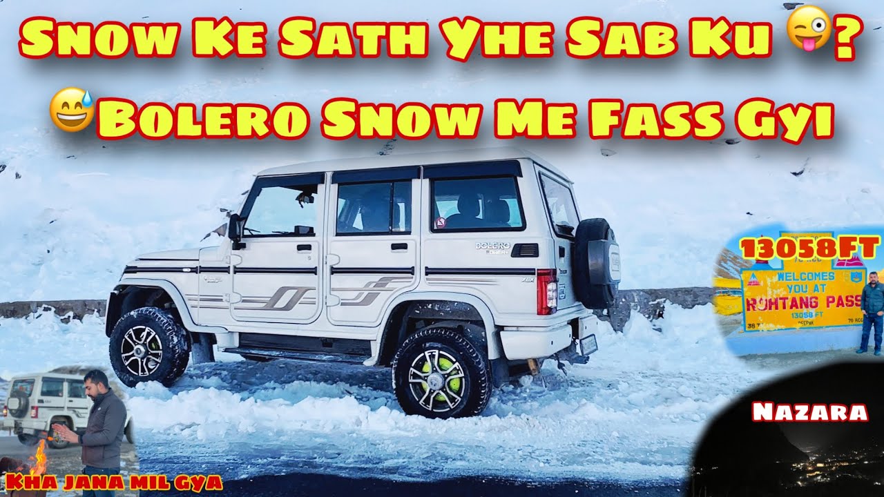 Snow Ke Sath Yhe Sab Ku ? Bolero Snow Me Fass Gyi #bolero #vlog18 # ...