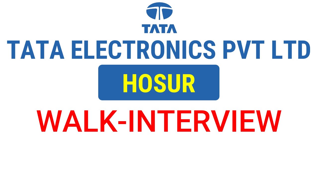 💥Tata Electronics Pvt Ltd Walk Interview | Tata Electronics Pvt Ltd ...