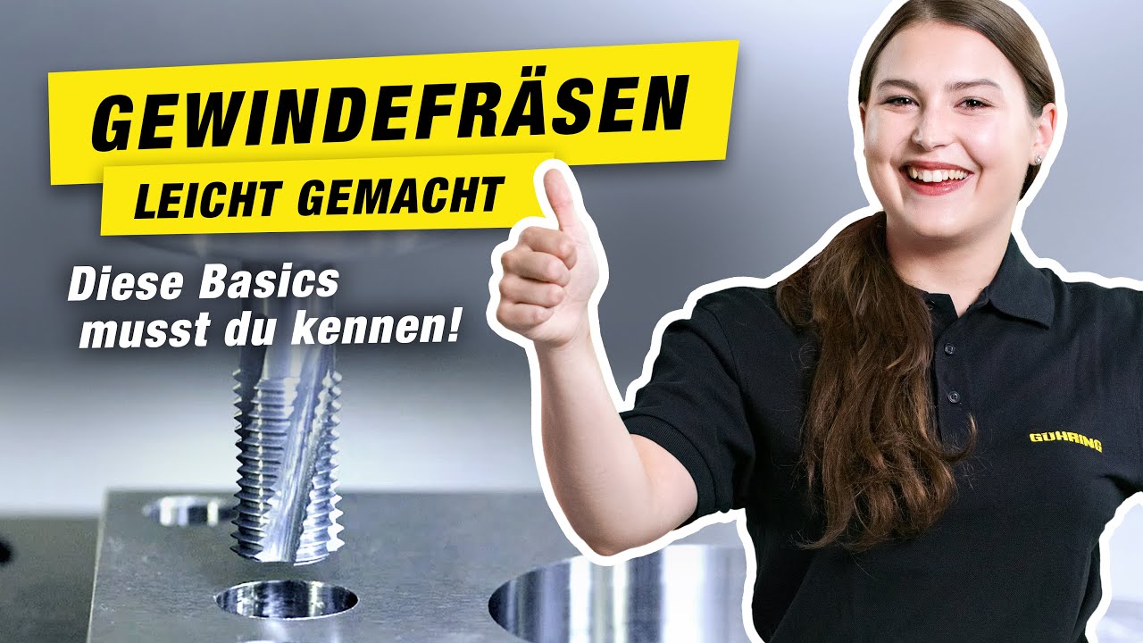 Gewindefräsen leicht gemacht: Diese Basics musst du kennen! - YouTube