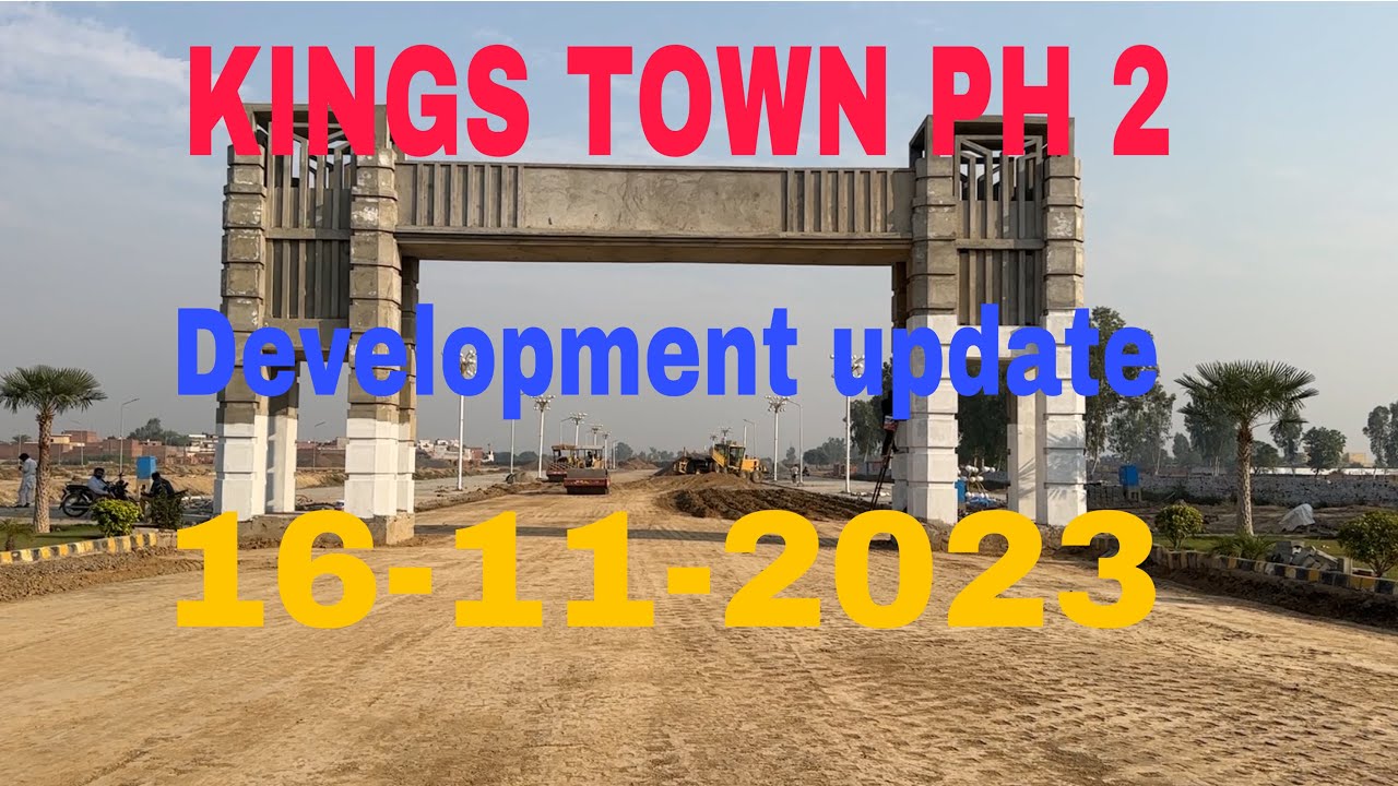 Kings town phase 2 | development update | main raiwand road lahore ...