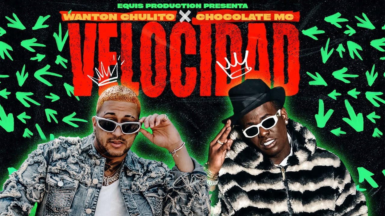 Wanton Chulito X Chocolate Mc - Velocida [Official Video] - YouTube