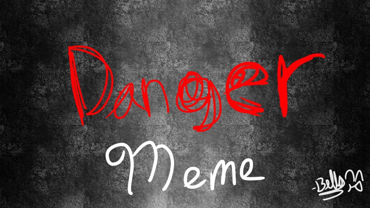 Danger Meme (FlipaClip) - YouTube