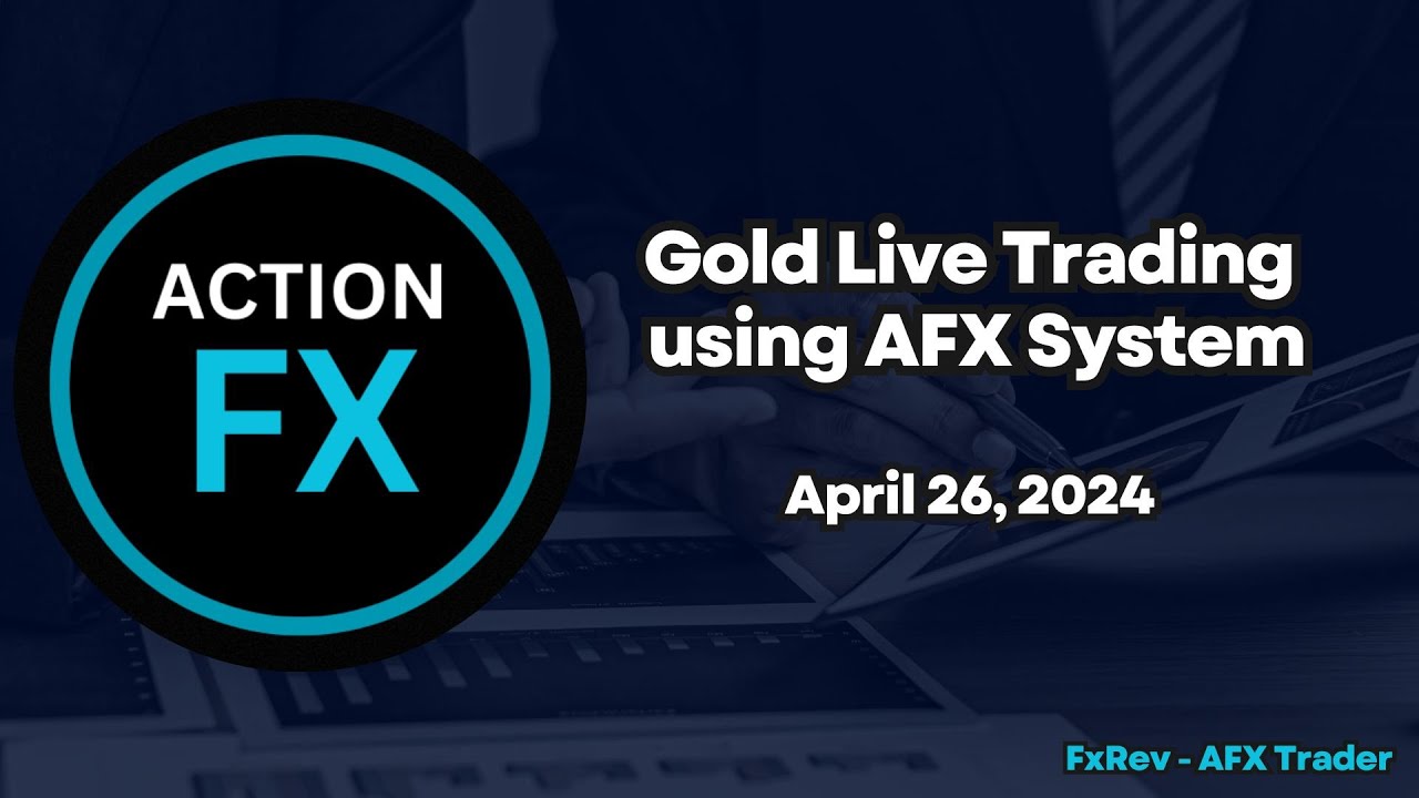Gold Live Trading using AFX System - Ep3 (April 26, 2024) - YouTube