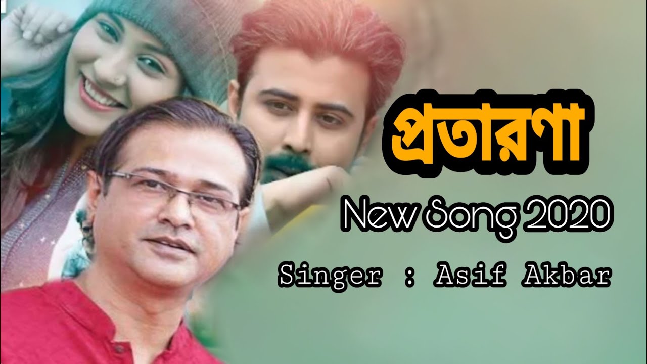 Protarona প্রতারনা | Asif akbar new song 2020 | bangla new sad song by ...