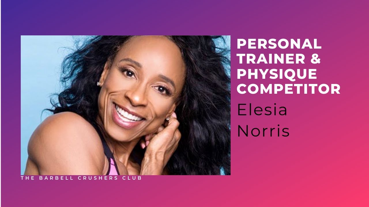 Personal trainer and Physique competitor Elesia Norris - YouTube