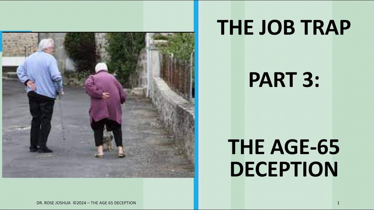 YV-041: Don't "Work Till You Drop" - AVOID THE AGE-65 DECEPTION - Job ...