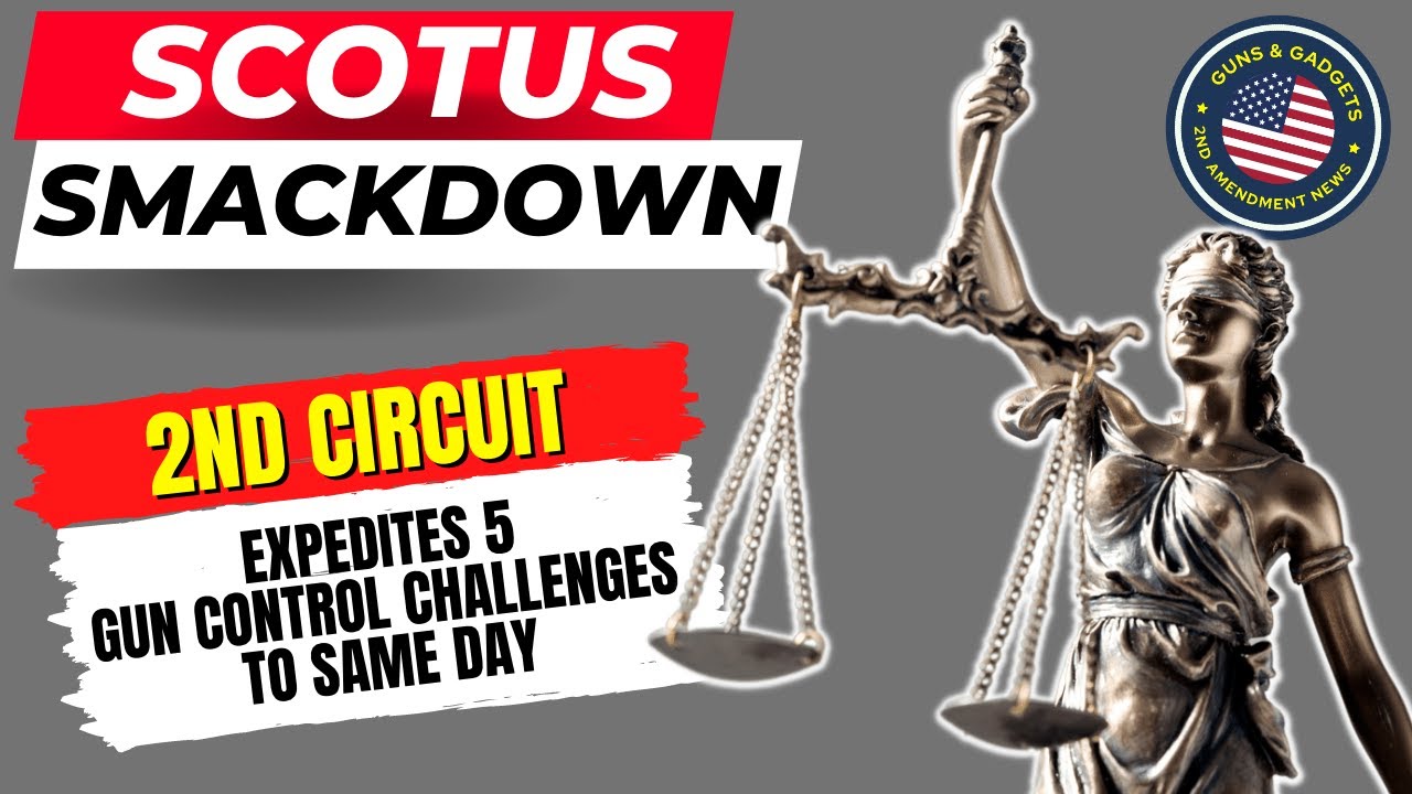 SCOTUS Smackdown!! 2nd Circuit Expedites 5 Gun Control Challenges To ... SCOTUS Smackdown!! 2nd Circuit Expedites 5 Gun Control Challenges To ...