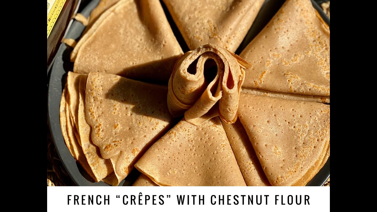 🥞French "Crêpes" Made With Chestnut Flour🌰 (Crepes) - YouTube
