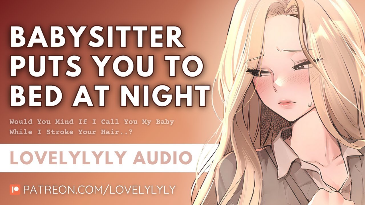 [ASMR] Your Babysitter Tucks You In 💤💗 | Soft Voice, Rambling, Hair ...