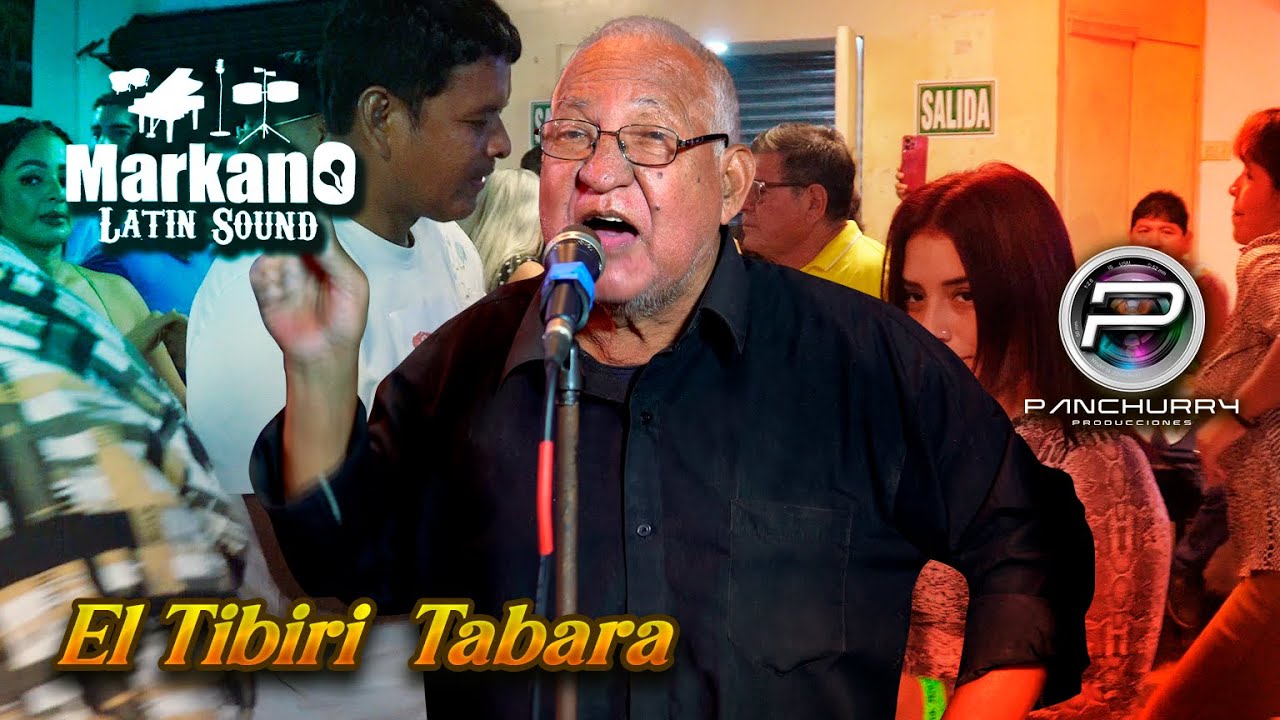 El Tibiri Tabara || Markano Latin Sound 🎼 Local Markano Latin Sound - S ...