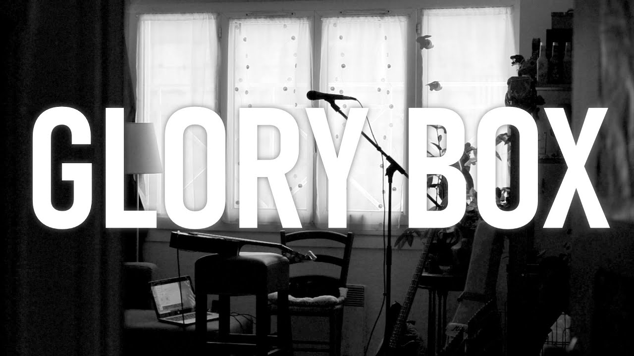 GLORY BOX (Portishead cover) - Sylvie version - YouTube