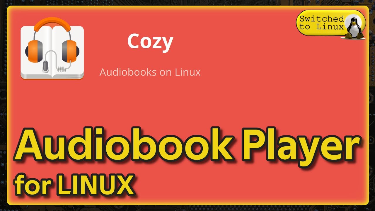 Cozy Audiobook: A LINUX Audiobook Player - YouTube