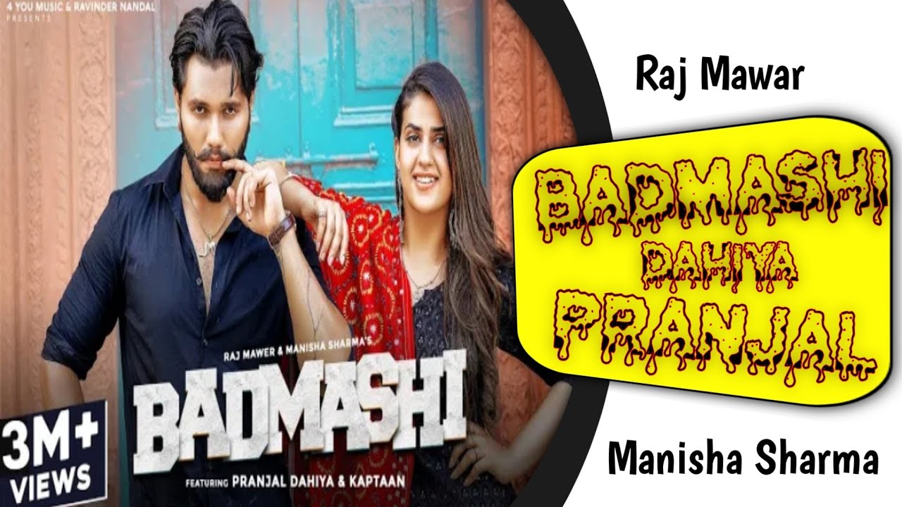 Badmashi | Raj Mawar, Manisha Sharma | Pranjal Dahiya, Kaptaan | New Haryanvi Songs Haryanavi ...