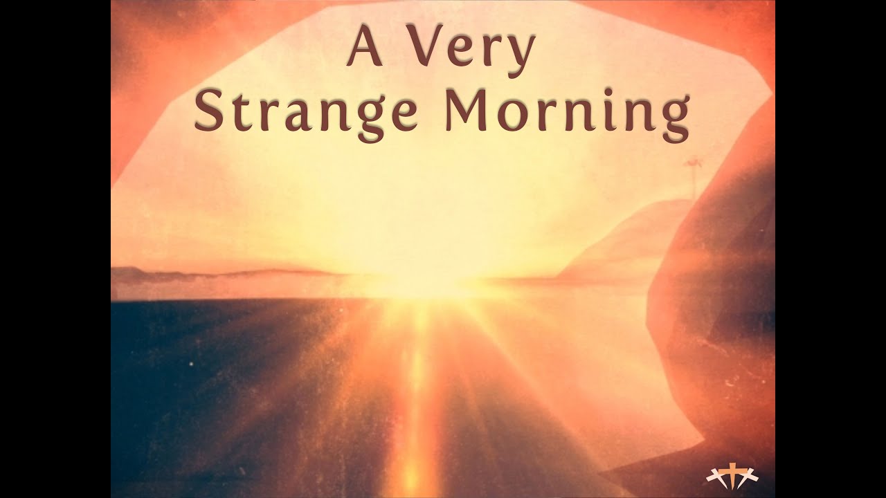 A Very Strange Morning - YouTube
