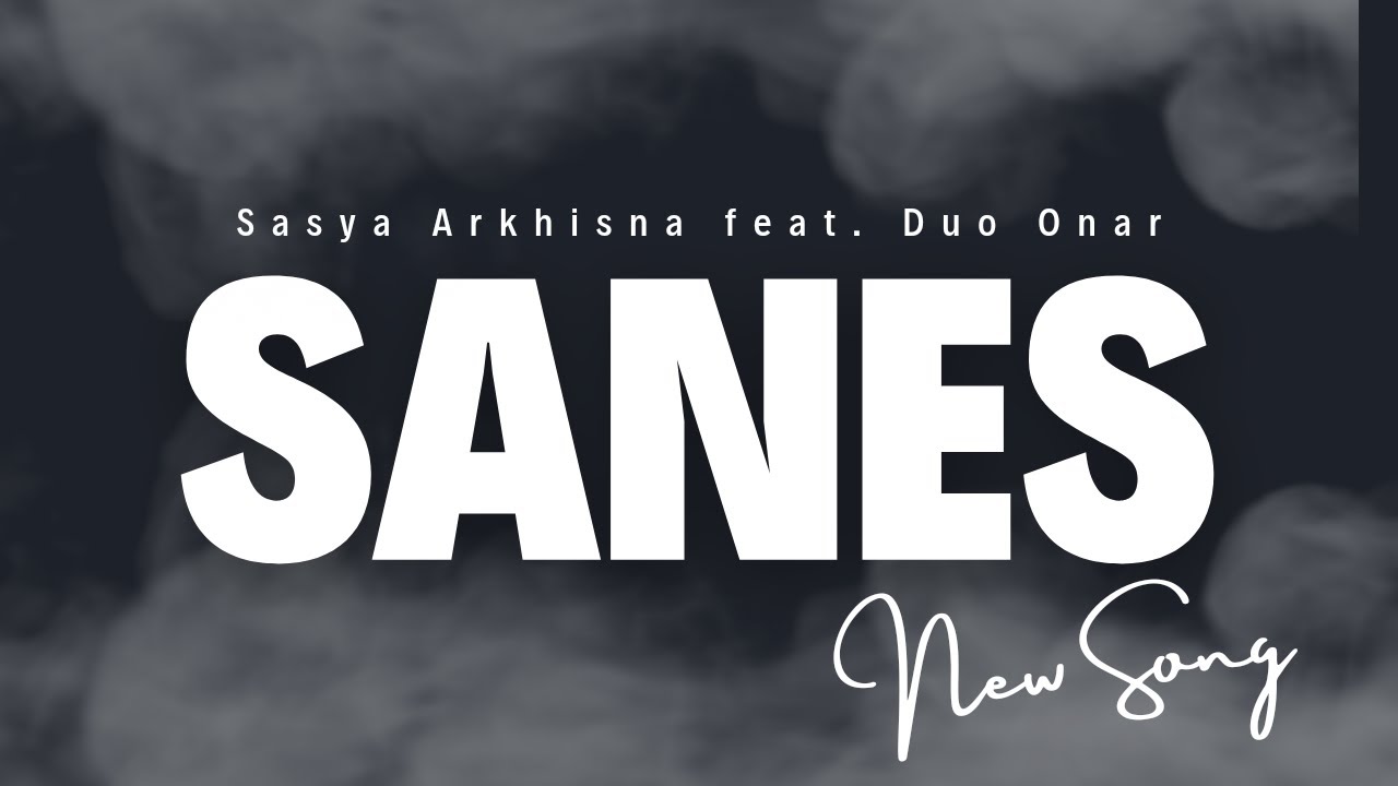 Sanes-Sasya Arkhisna feat. Duo Onar - YouTube