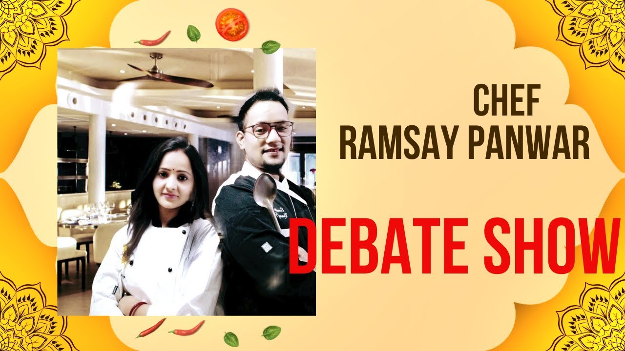 Chef debate show chef Ramsay Panwar world master chef master chef India ...