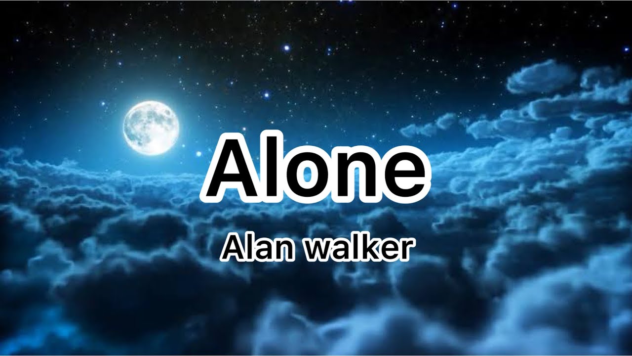 Alone-Alan walker lyrics - YouTube