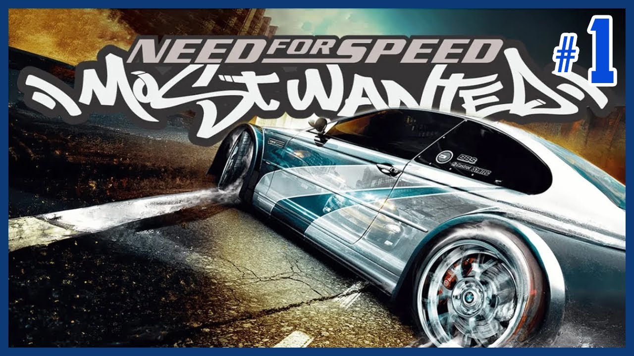 NEED FOR SPEED MOST WANTED - #1: INÍCIO - YouTube