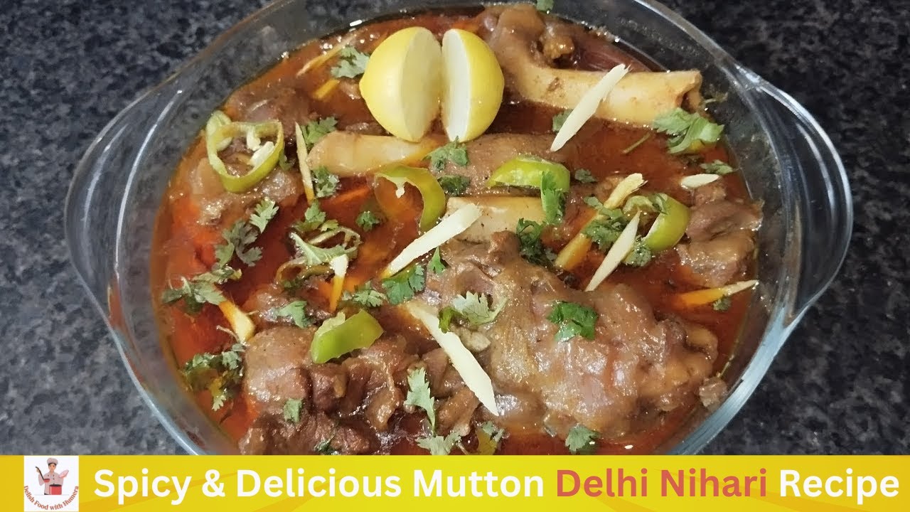 Spicy & Delicious Mutton Nihari Recipe | A Gems of Mughal Dish ...