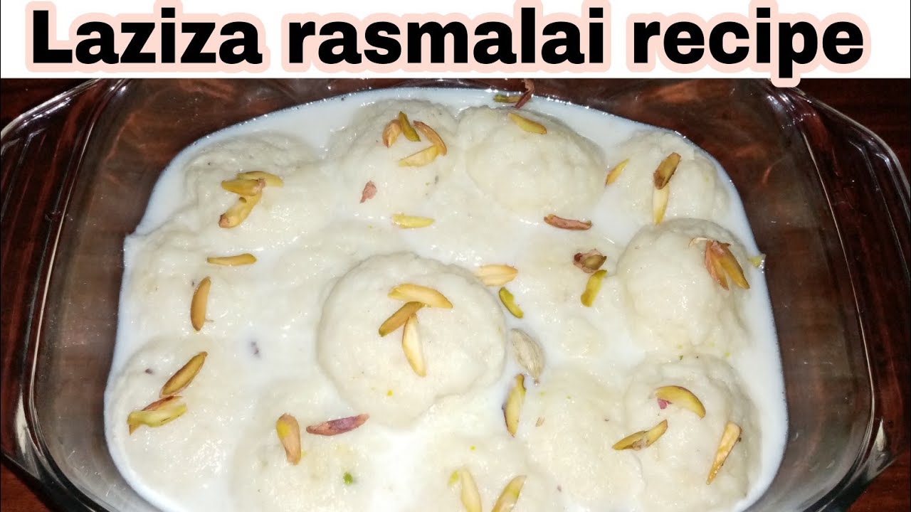 Rasmalai recipe | Soft and Easy Laziza rasmalai recipe| How to make ...