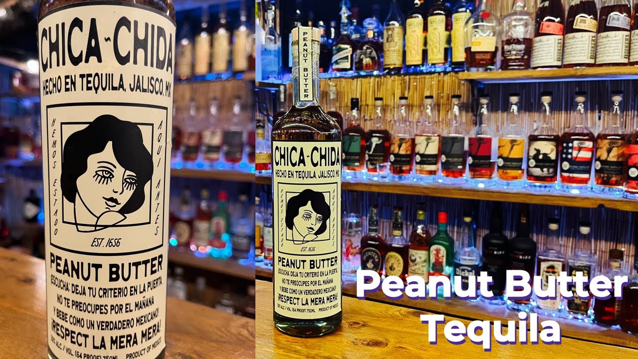 Chica Chida Peanut Butter Tequila Review. CHICA-CHIDA - YouTube