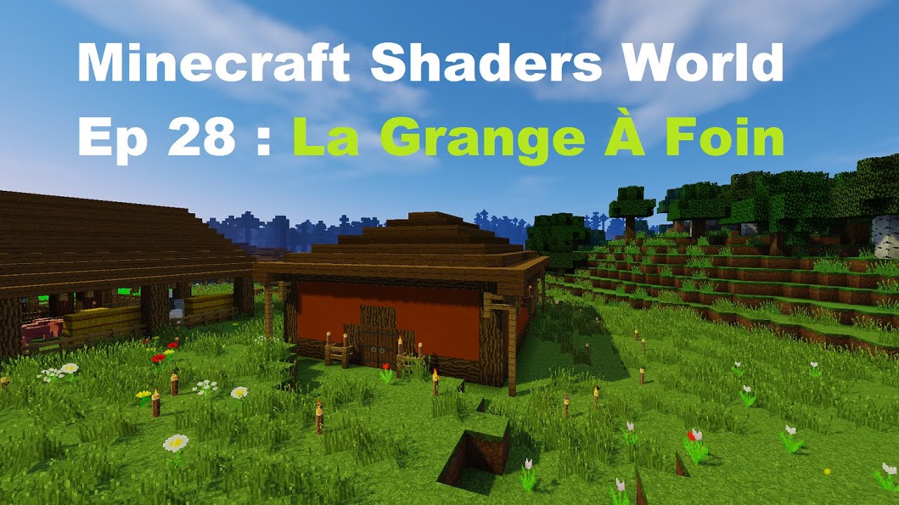 Minecraft Shaders World #28 : GRANGE À FOIN ! - YouTube