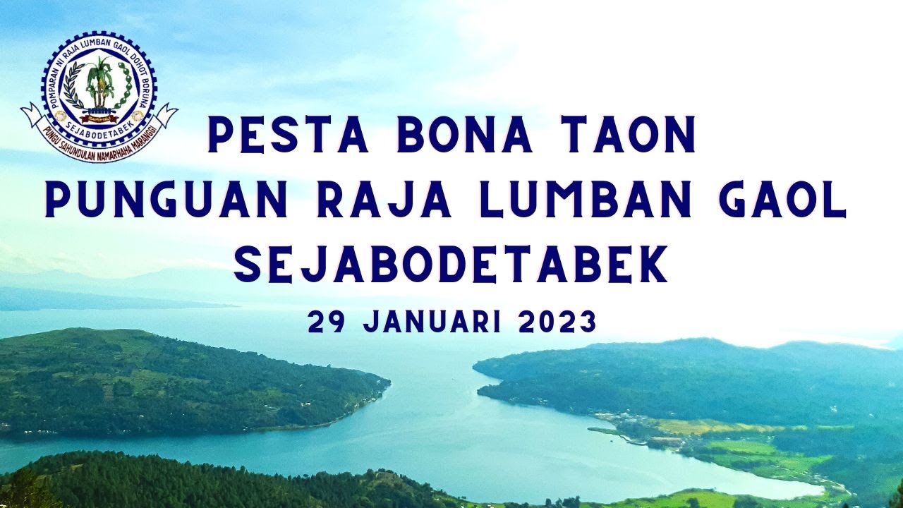 Pesta Bona Taon Punguan Raja Lumban Gaol Sejabodetabek - 29 Januari ...