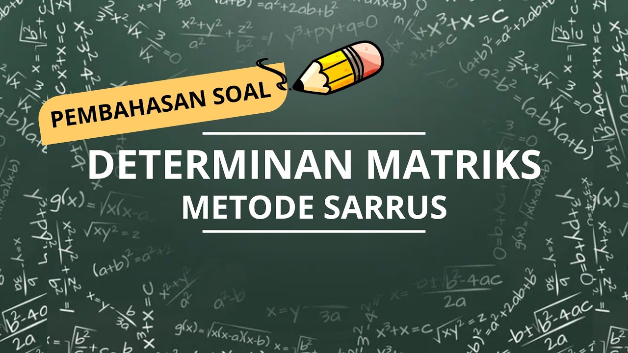 Pembahasan Soal No 2 Determinan Matriks Metode Sarrus | Dhafa Andika ...