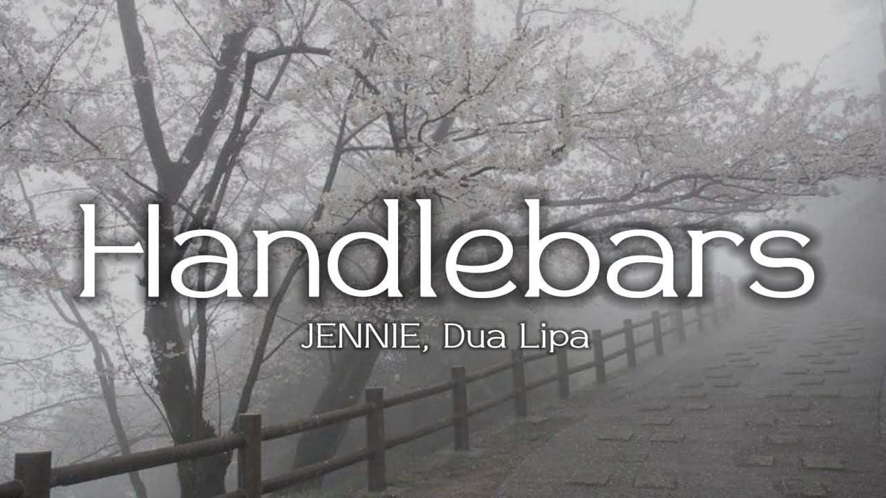 JENNIE, Dua Lipa - Handlebars Lyrics - YouTube