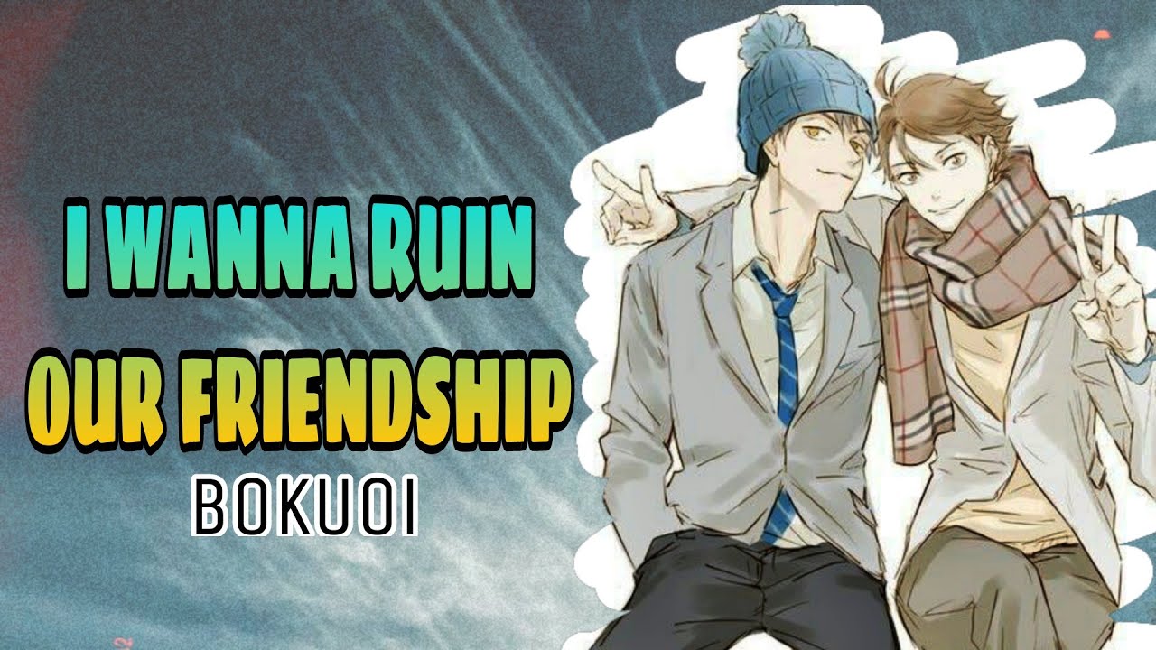 I Wanna Ruin Our Friendship! BokuOi | Rare ship Haikyuu text - YouTube