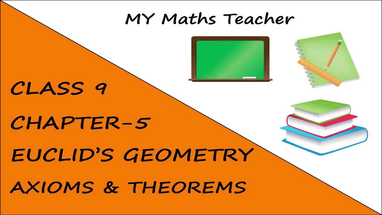 #MYMathsTeacher Class 9 | Chapter 5 | Euclid's Geometry | Axioms ...