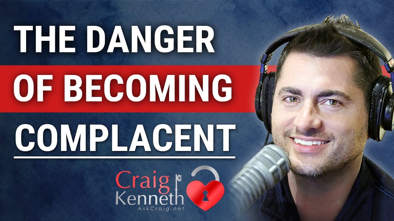 The Danger Of Becoming Complacent!! - YouTube
