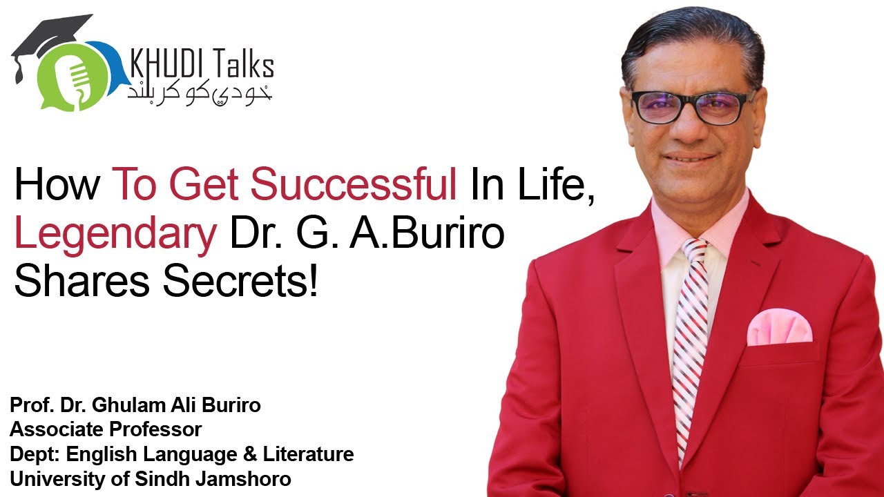 10 Secrets of Success | Dr Ghulam Ali Buriro | Khudi Talks - YouTube