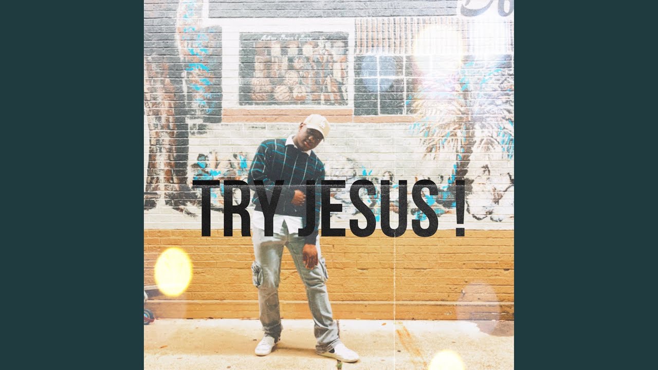 try Jesus! - YouTube
