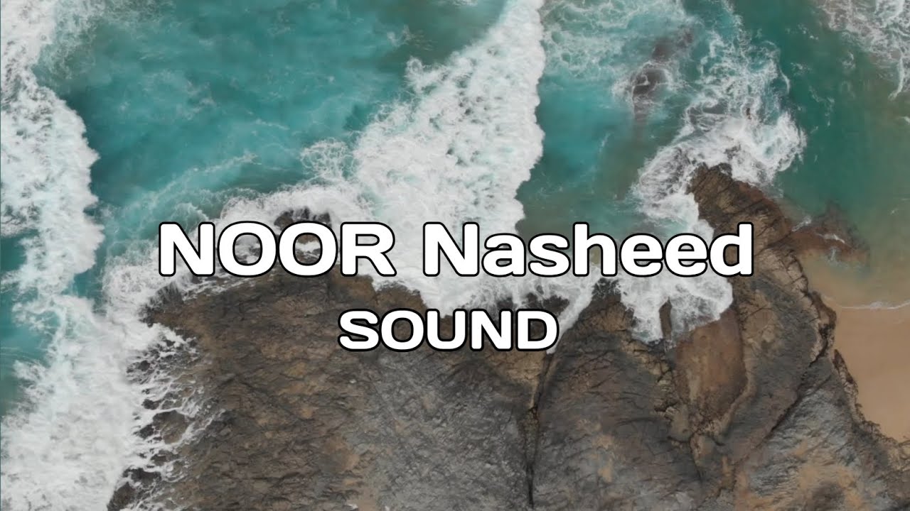 NOOR — Background Nasheed | Beautiful Nasheed | 2023 - YouTube