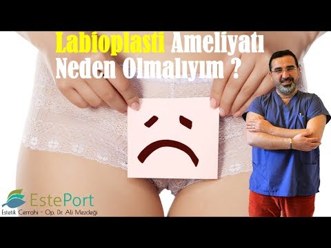 Labioplasti Ameliyatı Neden Yapılır ?