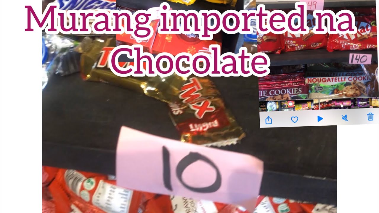 Pinaka murang imported na chocolate las pinas - YouTube