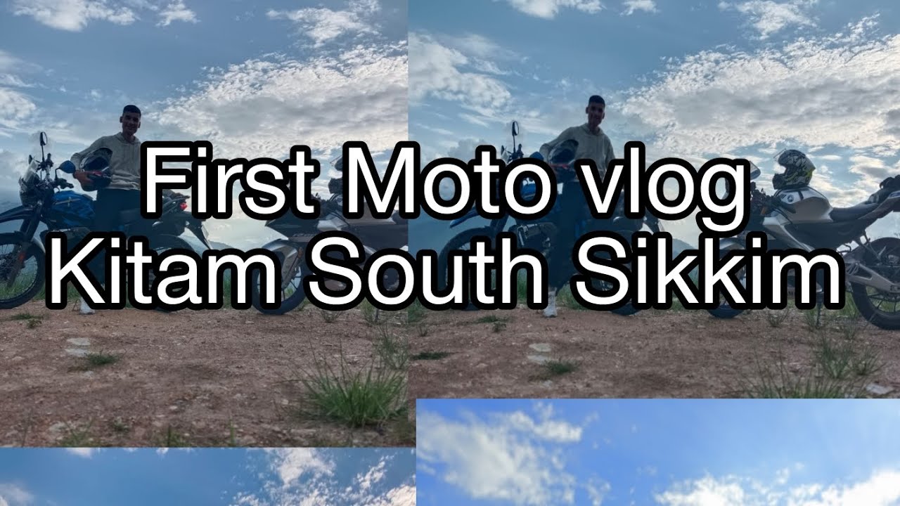First Moto vlog Kitam South Sikkim - YouTube