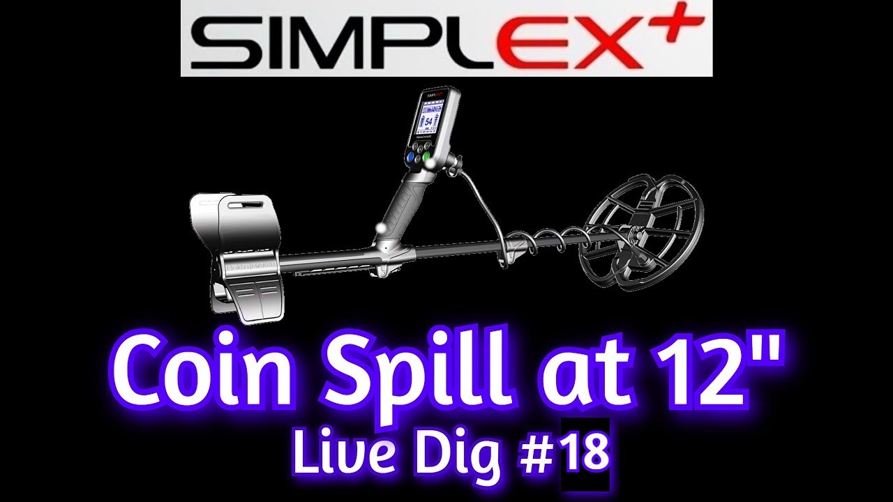 The Simplex v02.68 Hits on a Deep Coin Spill/Live Dig #18 - YouTube
