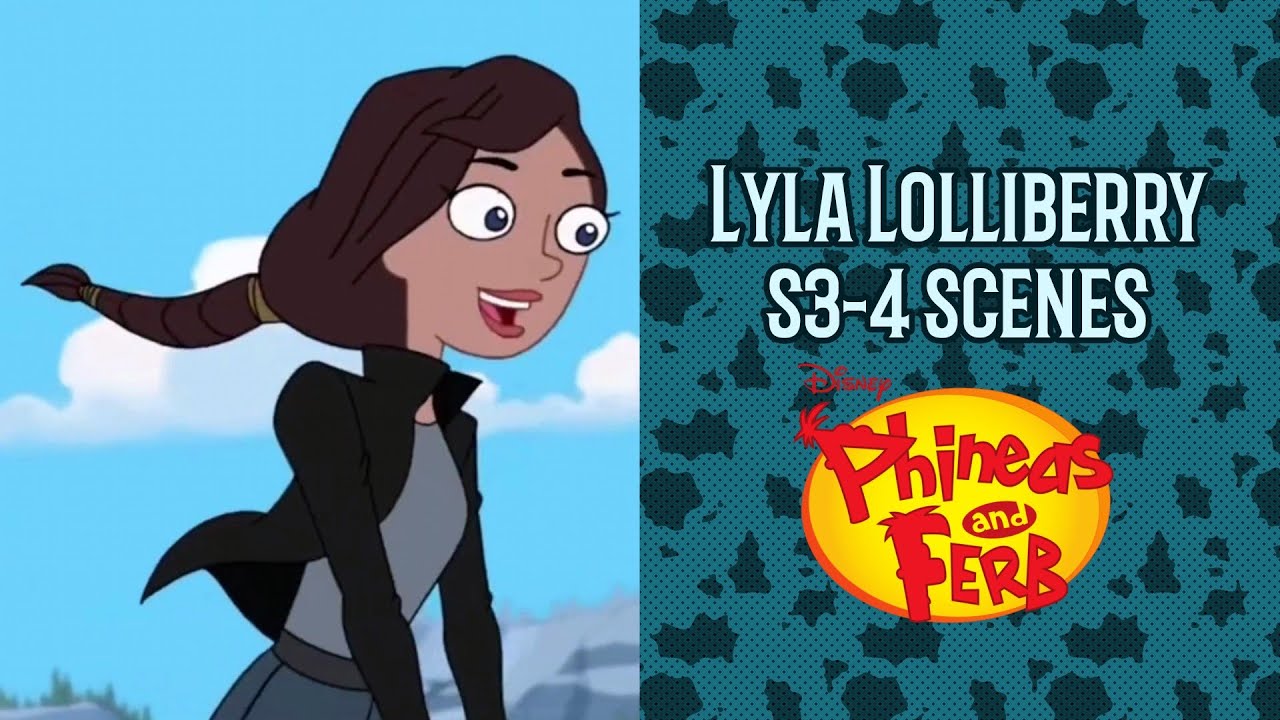 Phineas and Ferb - Lyla Lolliberry scenes (s3-4) - YouTube
