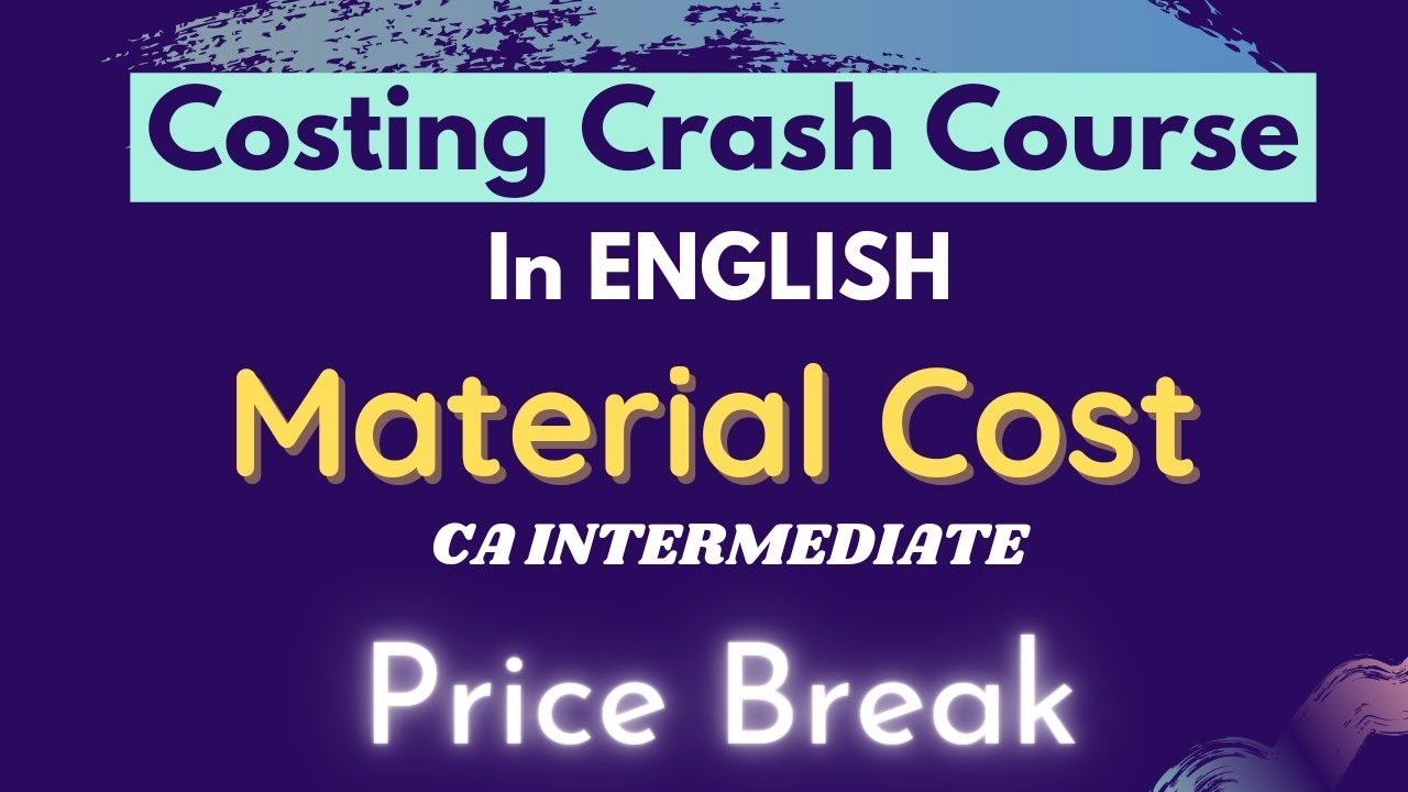 1.3 Price Break (EOQ) - MATERIAL COST (in English) || Costing Crash ...