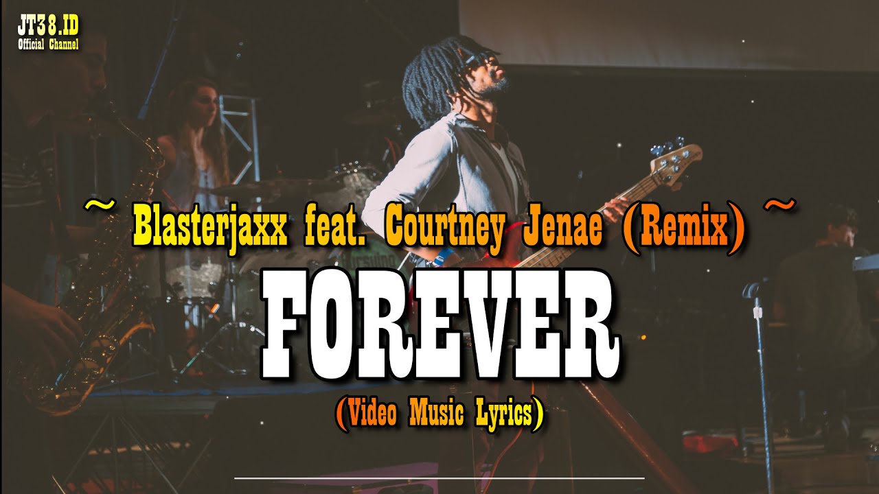FOREVER - Blasterjaxx feat. Courtney Jenae I [REMIX] - YouTube